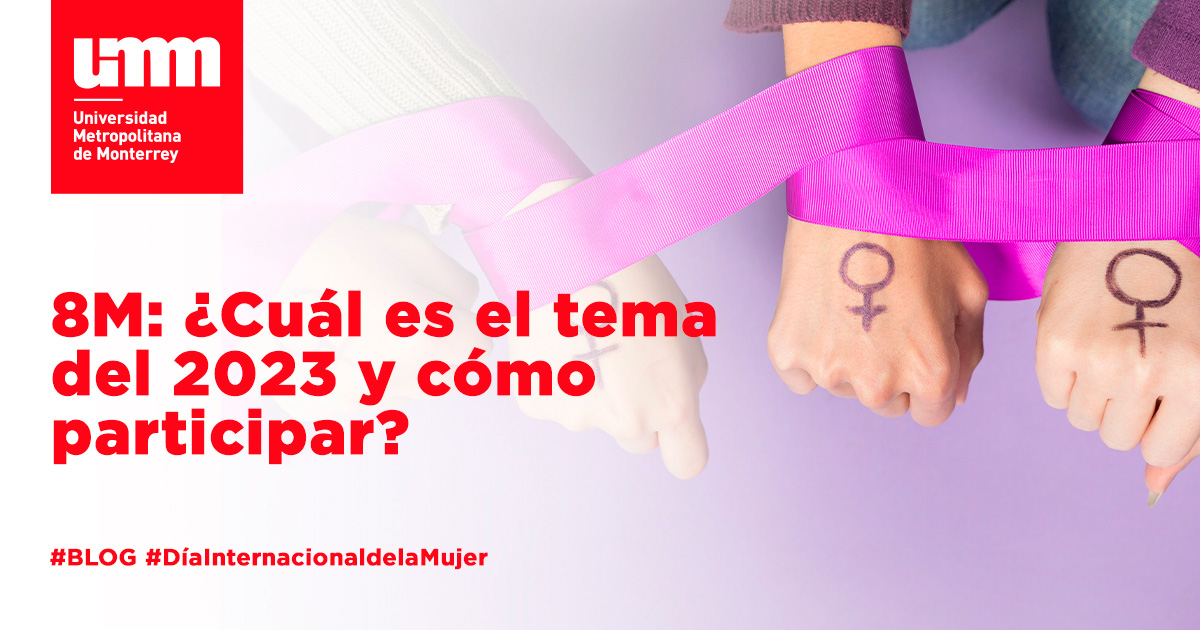 8M: ¿Cuál es el tema del 2023 y cómo participar? | UMM